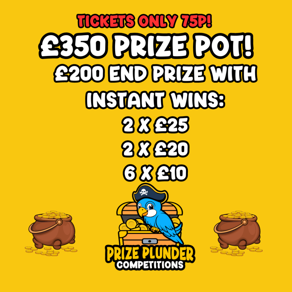 £350 PRIZE POT inc. INSTANT WINS! – Prize Plunder Ltd